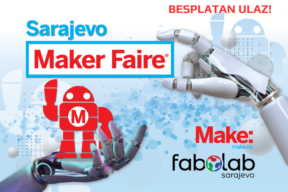 Maker Faire 3. i 4. juna stiže u Sarajevo