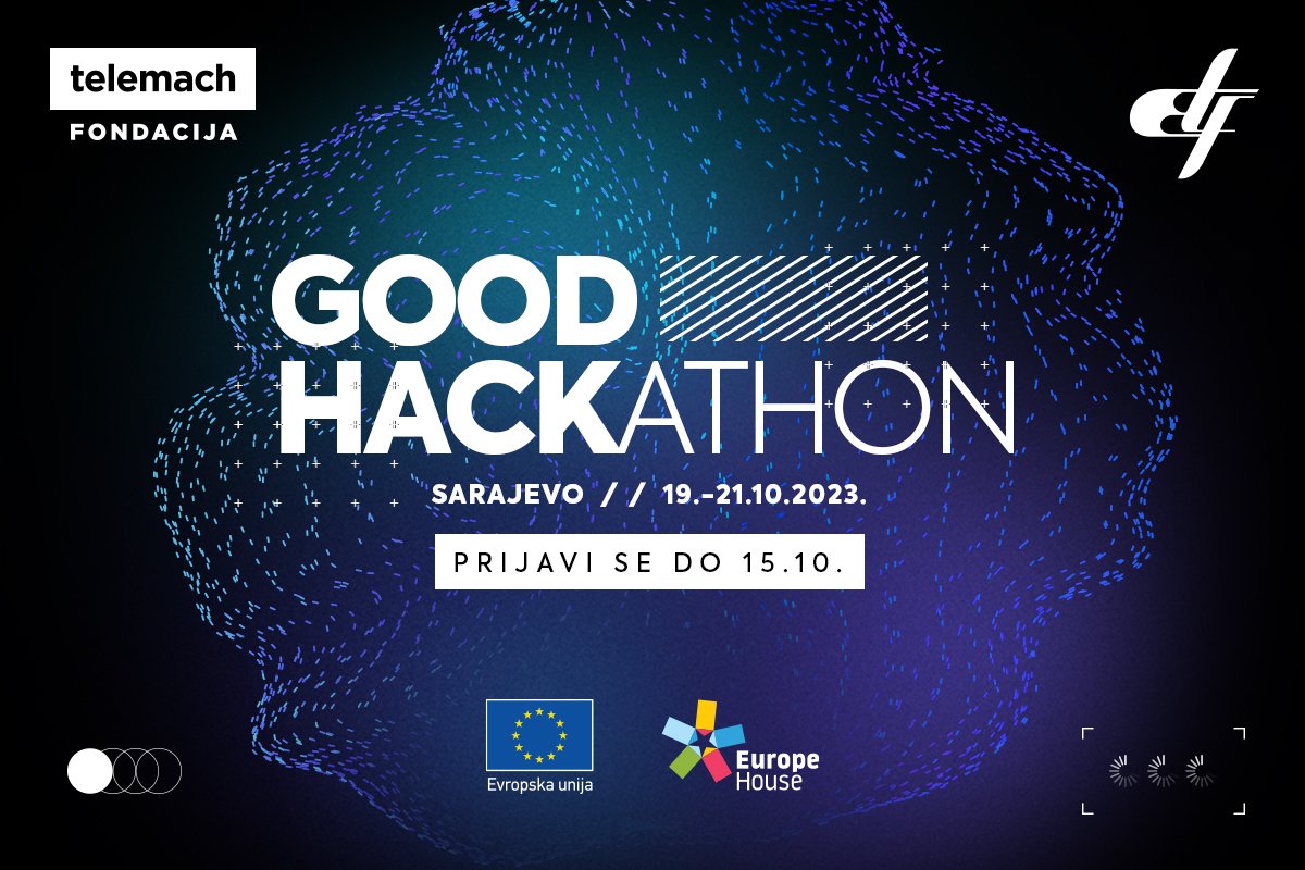 Otvorene prijave za GOOD HACKathon: Telemach fondacija i ETF Sarajevo ...