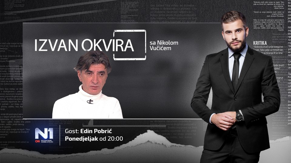 Edin Pobrić gost emisije Izvan okvira u 20 sati - N1